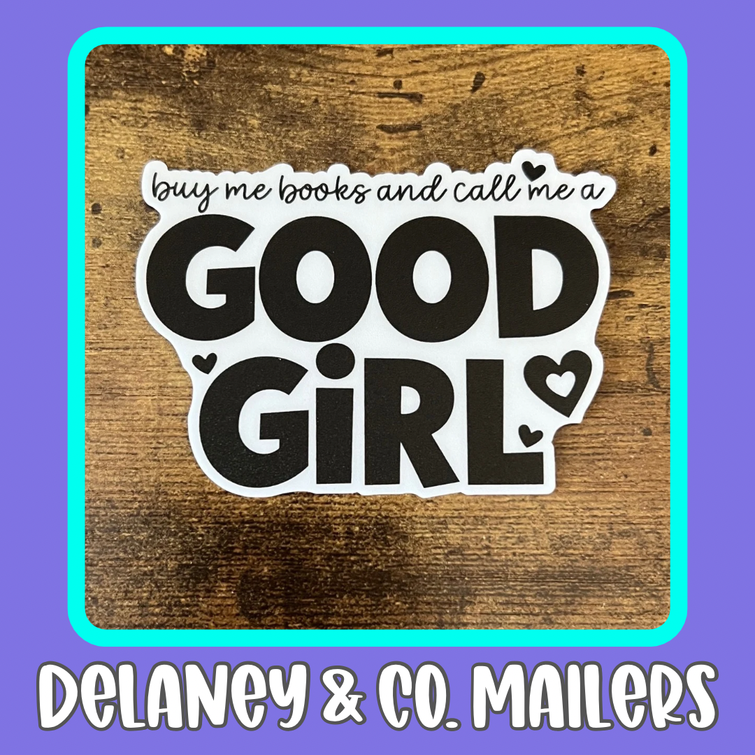 Buy Me Books & Call Me A Good Girl [Vinyl Sticker] – Delaney & Co. Mailers