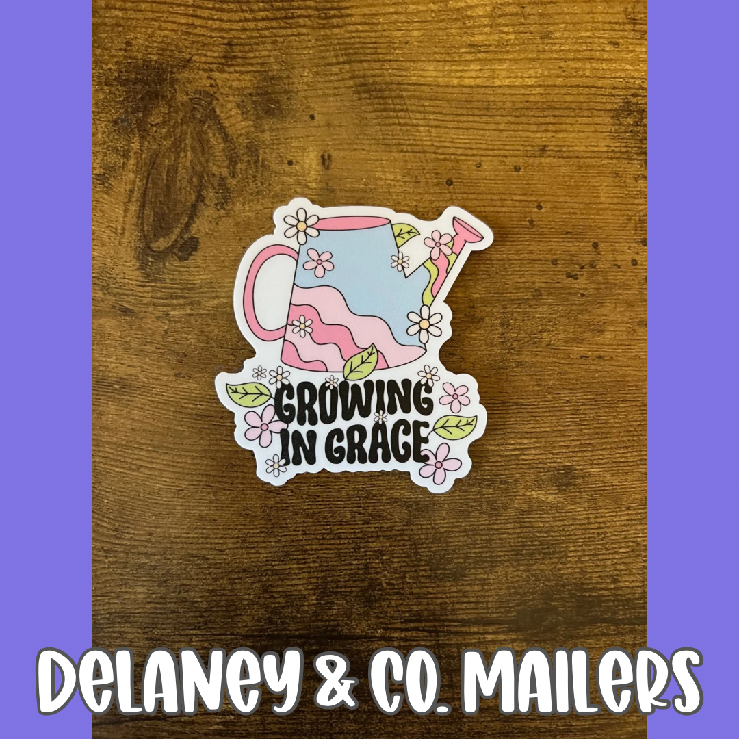 Growing In Grace [Vinyl Sticker] – Delaney & Co. Mailers